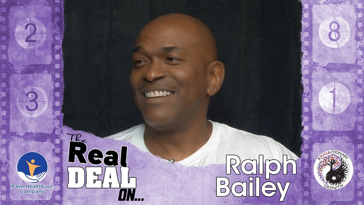 EP 06 The Real Deal On… Reinvention: Ralph Bailey – Suicidal to Star ...